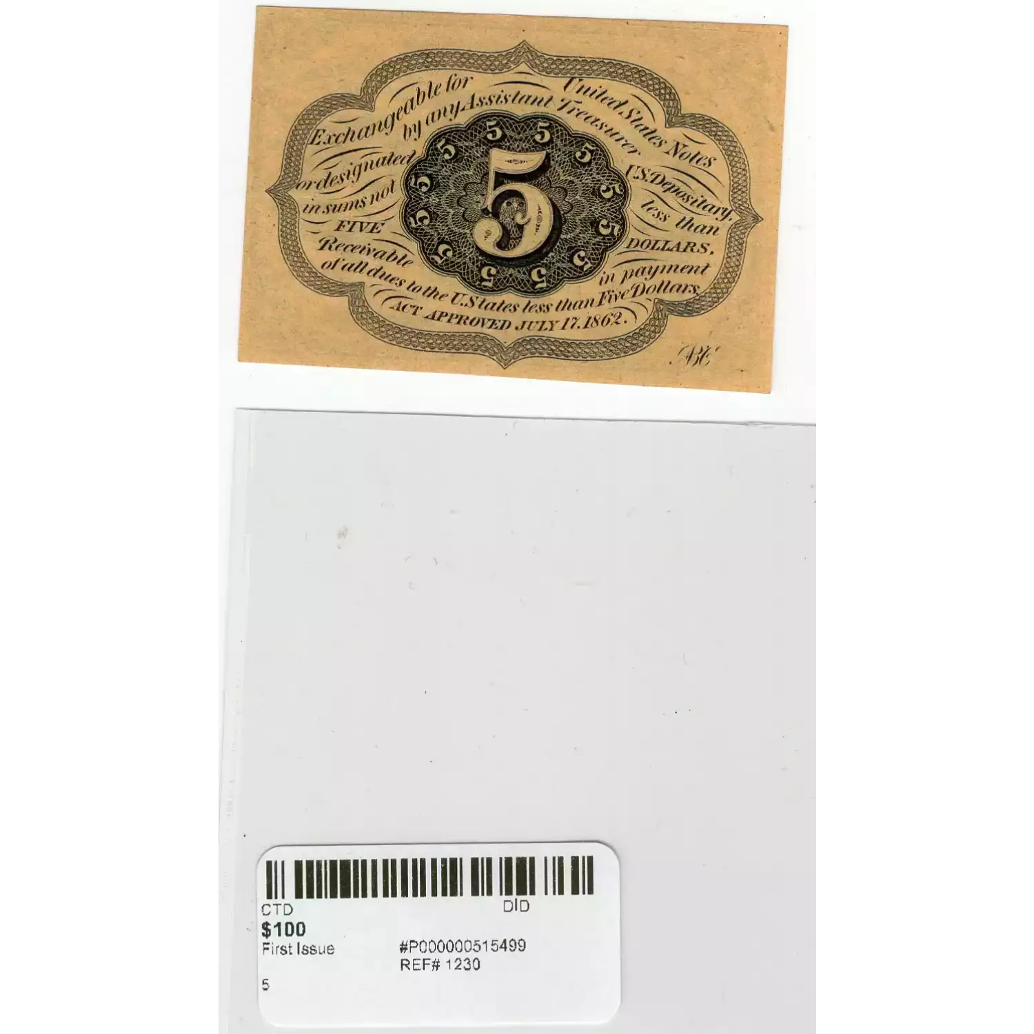 First Issue 5 cent Fractional Currency Straight Edges, with Monogram ...